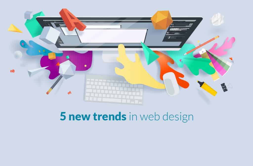 Five Website Design Trends to Keep You Up-To-Date